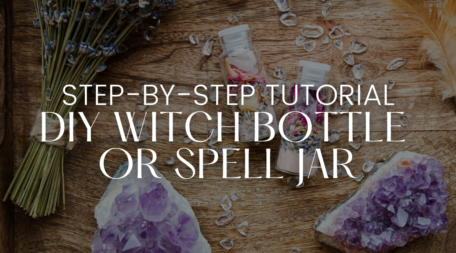 Step-by-Step Tutorial: Creating Your Own Spell Jars or Witch Bottles ...